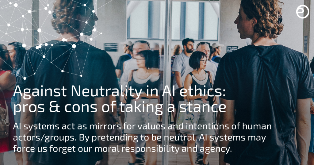 Against Neutrality in AI ethics: pros & cons of taking a stance – Open ...